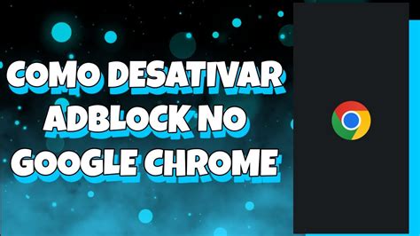 COMO DESATIVAR O ADBLOCK NO GOOGLE CHROME YouTube