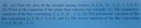 [answered] 3 A Find The Area Of The Triangle Having Vertices 1 2 3 2 1 Kunduz