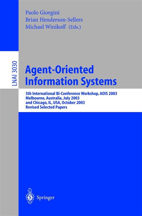 Agent Oriented Information Systems 5th International Bi Conference Workshop Aois 2003