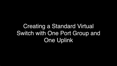 Creating A Simple Vsphere Standard Switch Configuration Youtube