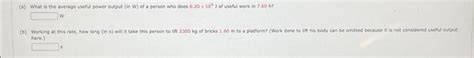 Solved A What Is The Average Useful Power Output In W Of Chegg