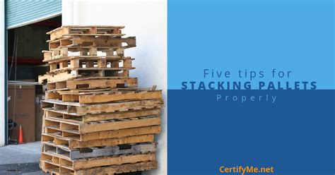 Tips For Stacking Pallets Properly CertifyMe Net