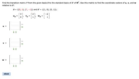 Solved Find The Transition Matrix P From The Given Basis B