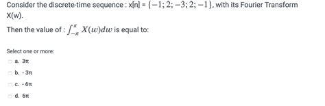 Solved Consider The Discrete Time Sequence X N 1 2