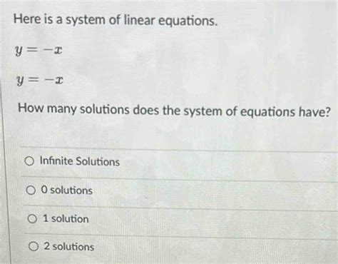 Solved Here Is A System Of Linear Equations Y X Y X How Many