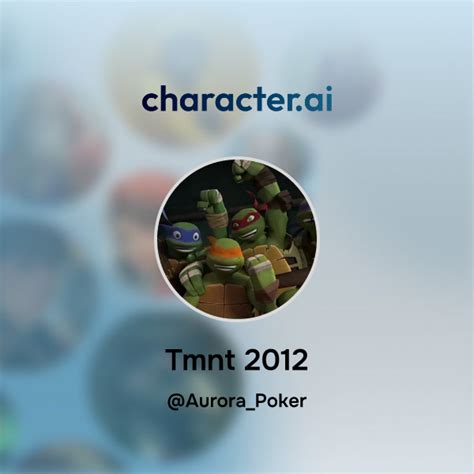 Chat With Tmnt 2012 Character Ai Ai Chat Reimagined Your Words Your World