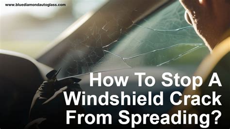 How To Stop Crack In Windshield From Spreading