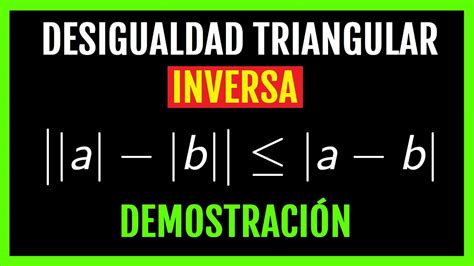 Desigualdad Triangular Inversa Demostración Youtube