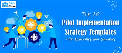 Top 10 Pilot Implementation Strategy Templates With Examples And Samples