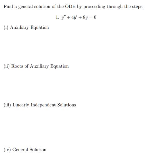 Solved Find A General Solution Of The Ode By Proceeding