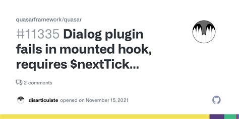 Dialog Plugin Fails In Mounted Hook Requires Nexttick Before Use · Issue 11335