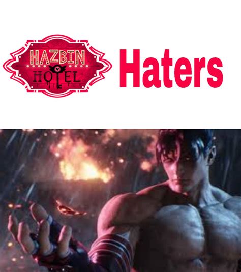 Jin Kazama Hates Mad Hazbin Hotel Haters By Kecskefighter28 On Deviantart