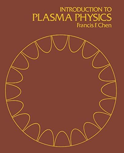 Amazon Com Introduction To Plasma Physics Chen Francis F Books