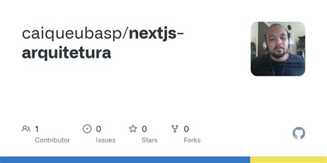 Github Caiqueubaspnextjs Arquitetura
