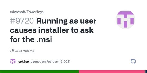 Running As User Causes Installer To Ask For The Msi · Issue 9720 · Microsoftpowertoys · Github