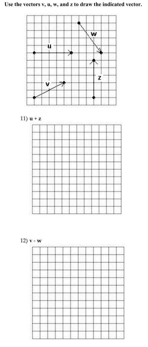 Solved Use The Vectors V U W And Z To Draw The Indicated Chegg Com
