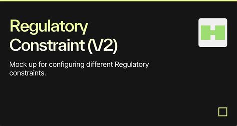 Regulatory Constraint V2 Codesandbox
