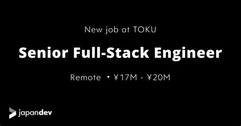 Senior Full Stack Engineer At Toku In Japan Japan Dev