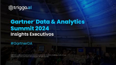 Gartner Data And Analytics Summit 2024 Insights Executivos