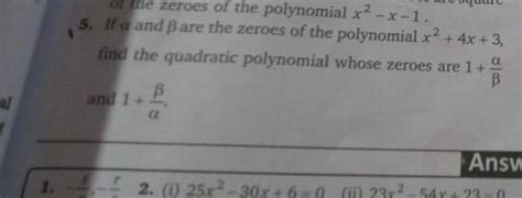 Or The Zeroes Of The Polynomial X 2 X 1 If Alpha And P Are Th