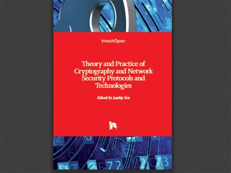 Theory And Practice Of Cryptography And Network Security Protocols And Technologies