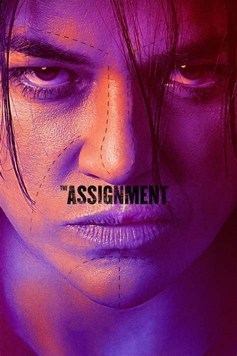 The Assignment Filmi Konusu Oyuncuları Ve Yönetmeni The Assignment Filmi Fragmanı İzle