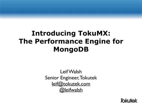 Introducing Tokumx The Performance Engine For Mongodb Nycrb 2013 12