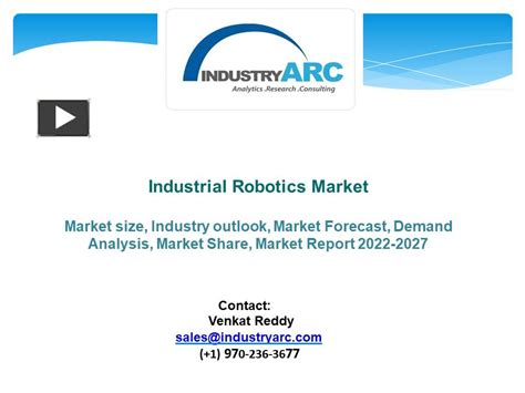 Ppt Industrial Robotics Market Powerpoint Presentation Free To Download Id 957845 Owrmz