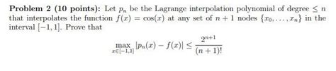 Solved Problem Points Let Pn Be The Lagrange Chegg
