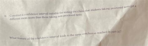 Solved B Construct A Confidence Interval Suitable For