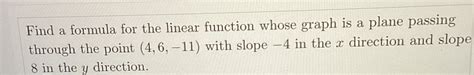 Solved Find A Formula For The Linear Function Whose Graph Is