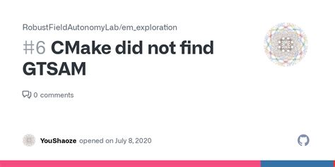 CMake Did Not Find GTSAM Issue RobustFieldAutonomyLab Em Exploration GitHub