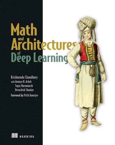 Math And Architectures Of Deep Learning Deep Learning Book Deep Learning Basic Algebra