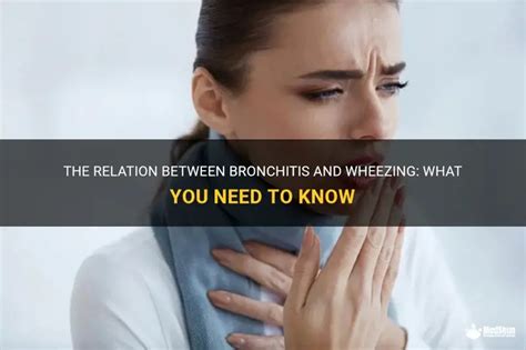 The Relation Between Bronchitis And Wheezing What You Need To Know