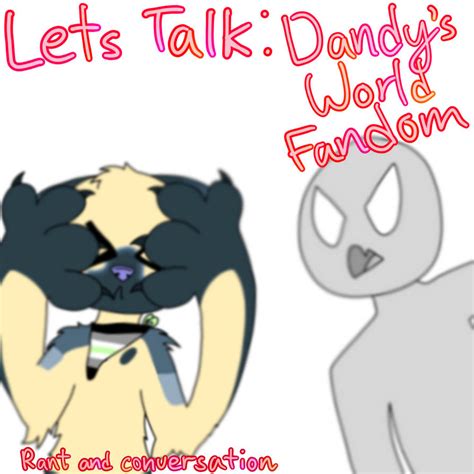 Lets Talk Dandys World Fandom By Wolviebeansart On Deviantart