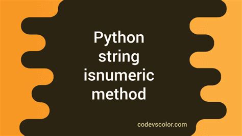 Python String Isnumeric Method Codevscolor