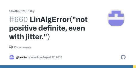 Linalgerrornot Positive Definite Even With Jitter · Issue 660 · Sheffieldmlgpy · Github