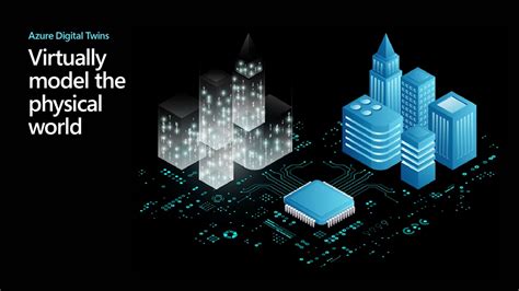 Azure Digital Twins Now Generally Available Create Iot Solutions That