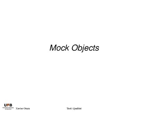 Mock Objects Mock Objects Index Introducció Exemple Refactoring I