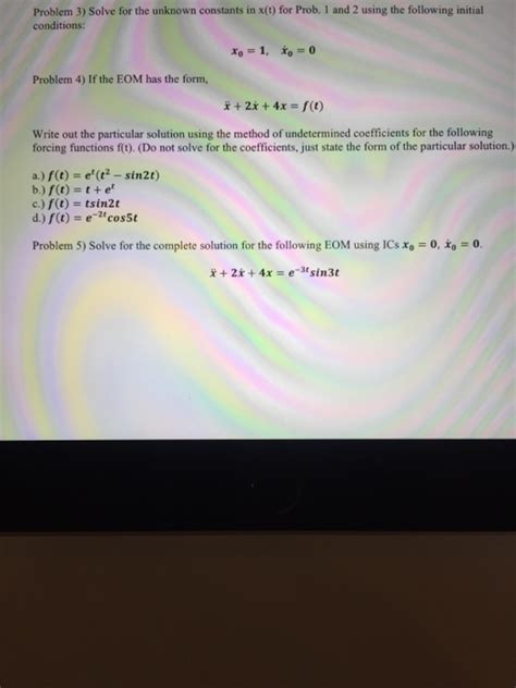 problem 3 solve for the unknown constants in x t