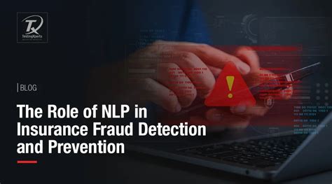 Nlp In Insurance Fraud Detection Smarter Claim Analysis