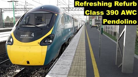 Refreshing Refurb Class 390 Awc Pendolino Youtube