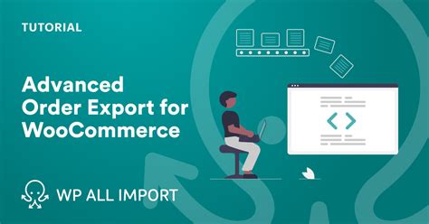 How To Create Advanced Order Export For WooCommerce