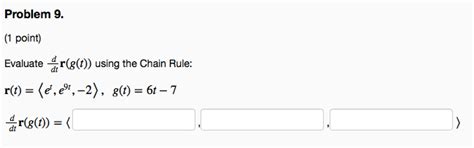 Solved Evaluate D Dt R G T Using The Chain Rule R T Chegg Com