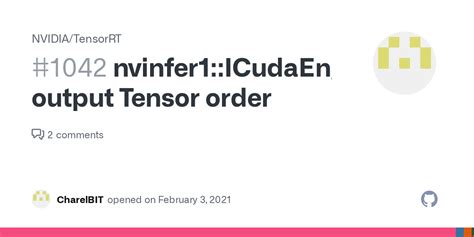 Nvinfer ICudaEngine GetNbBindings Output Tensor Order Issue NVIDIA TensorRT GitHub