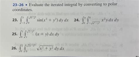 23 26 evaluate the iterated integral by converting