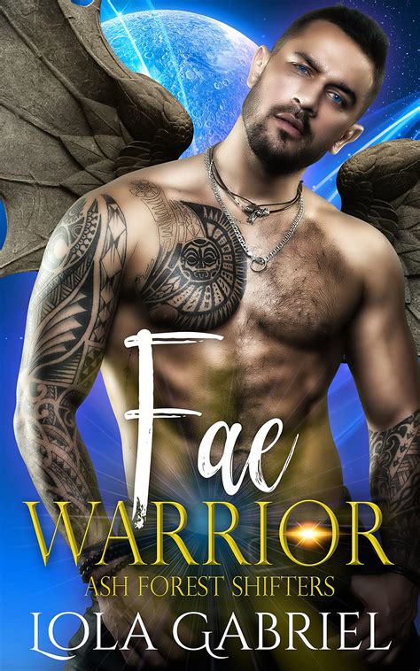 Fae Warrior Ash Forest Shifters 2 By Lola Gabriel Goodreads