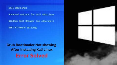 Grub Bootloader Not Showing After Installing Kali Linux YouTube