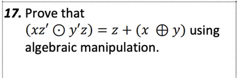 Solved Prove That Xzyz Z Xy Using Algebraic Chegg Com