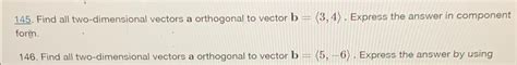 Solved Find All Two Dimensional Vectors A Orthogonal To
